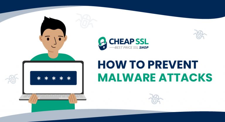 How to prevent malware attacks - CheapSSLShop