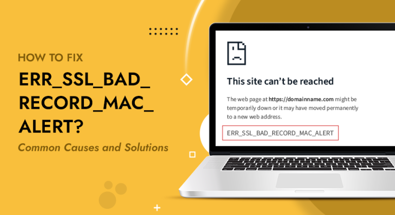How to Fix ERR_SSL_BAD_RECORD_MAC_ALERT: Quick & Easy Solutions
